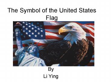 The Symbol of the United States Flag presentation | free to view