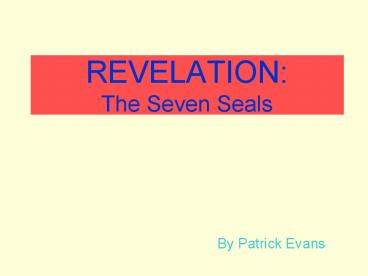 REVELATION: The Seven Seals presentation | free to view
