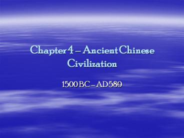 Chapter 4 Ancient Chinese Civilization presentation | free to view