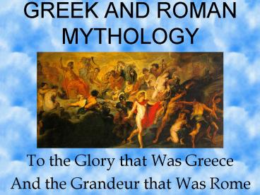 PPT – GREEK AND ROMAN MYTHOLOGY PowerPoint presentation | free to view ...