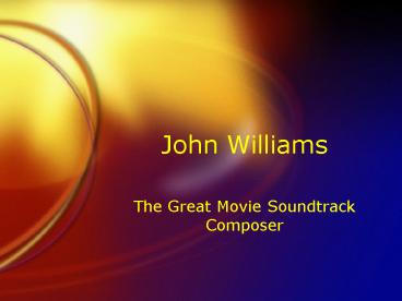 John Williams presentation | free to view