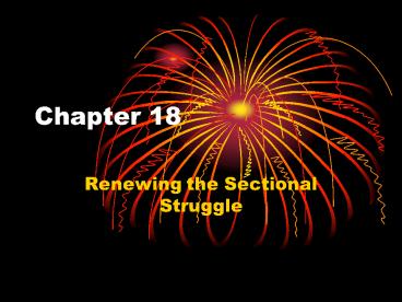PPT – Renewing the Sectional Struggle PowerPoint presentation | free to view - id: 224f0-NGMzM