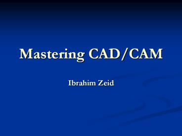 PPT – Mastering CAD/CAM PowerPoint presentation | free to download - id ...