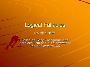 PPT – Logical Fallacies PowerPoint presentation | free to view - id: 22d4d-MWNkO