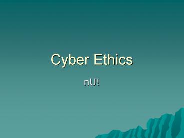 Cyber Ethics presentation | free to view