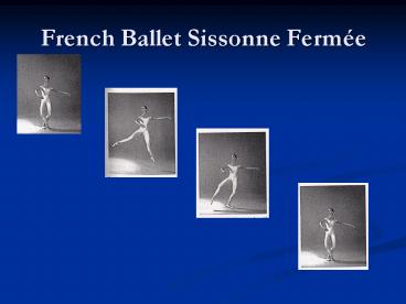 PPT – French Ballet Sissonne Ferme PowerPoint presentation | free to ...