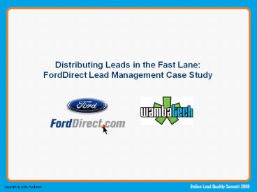 PPT – Distributing Leads in the Fast Lane: FordDirect Lead Management ...