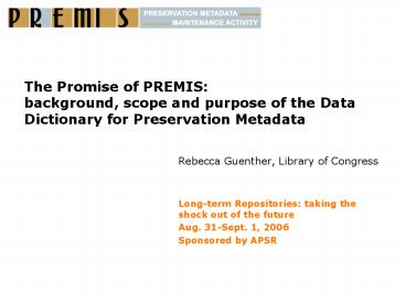 The Promise of PREMIS: background, scope and purpose of the Data ...
