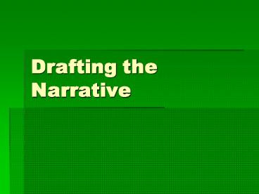 PPT – Drafting the Narrative PowerPoint presentation | free to view ...