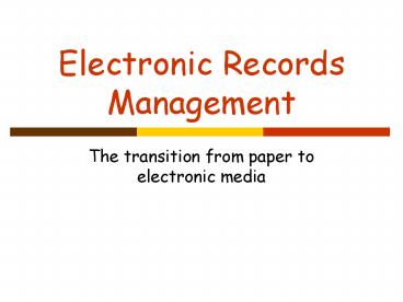 Electronic Records Management presentation | free to view