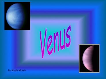 PPT – Venus PowerPoint presentation | free to view - id: 23af0-MGEyM
