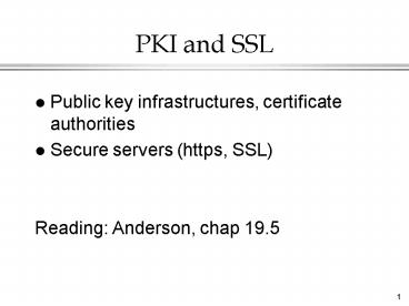 PPT – PKI and SSL PowerPoint presentation | free to view - id: 244b4-M2EwN