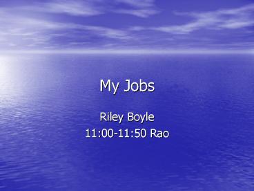PPT – My Jobs PowerPoint presentation | free to view - id: 24f73-NmZiY
