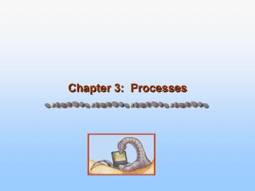 Chapter 3: Processes presentation | free to view