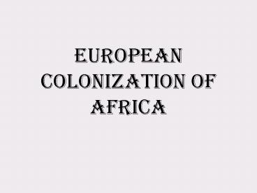 European Colonization of Africa presentation | free to view