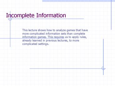 PPT – Incomplete Information PowerPoint presentation | free to download ...