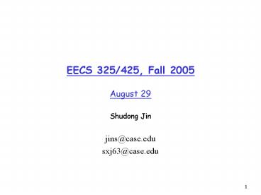 PPT – EECS 325425, Fall 2005 August 29 PowerPoint presentation | free ...