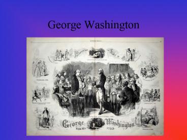 George Washington presentation | free to view