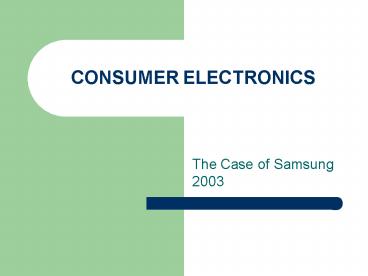 CONSUMER ELECTRONICS presentation | free to view