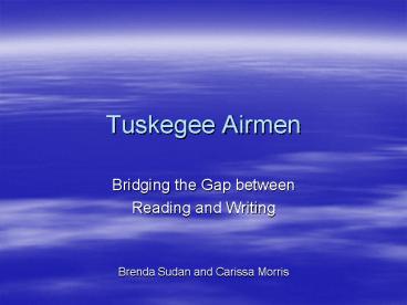 Tuskegee Airmen presentation | free to view