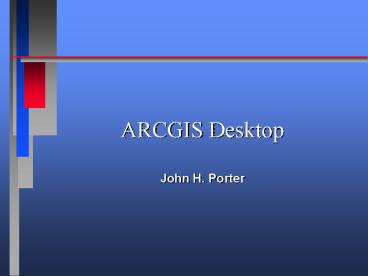 PPT – ARCGIS Desktop PowerPoint presentation | free to view - id: 261bf ...