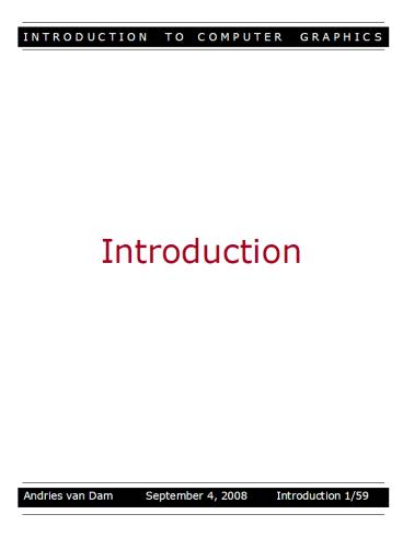 Andries van Dam September 5, 2000 Introduction to Computer Graphics 17 ...