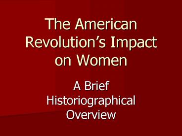 The American Revolutions Impact on Women presentation | free to view