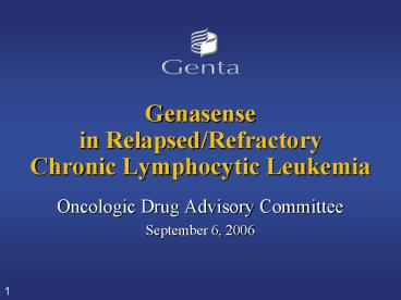 Genasense in RelapsedRefractory Chronic Lymphocytic Leukemia ...