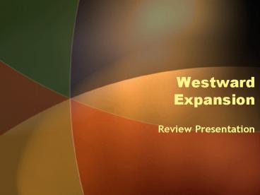 Westward Expansion presentation | free to view