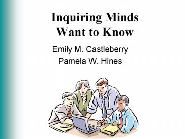 Inquiring Minds Want to Know presentation | free to view