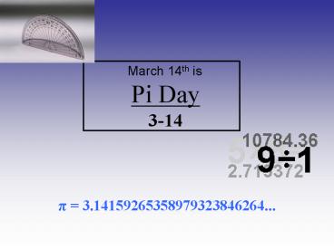 PPT – Pi Day 314 PowerPoint presentation | free to view - id: 26a9d-YjUzO