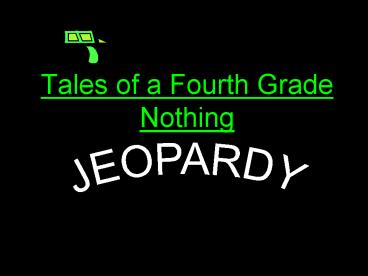 Tales of a Fourth Grade Nothing presentation | free to view