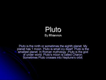 PPT – Pluto By Rhiannon PowerPoint presentation | free to view - id ...