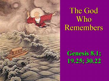 The God Who Remembers presentation | free to view