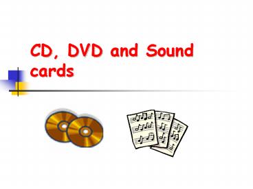 PPT – CD, DVD and Sound cards PowerPoint presentation | free to view ...