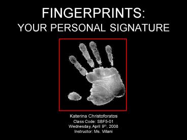 PPT – FINGERPRINTS: YOUR PERSONAL SIGNATURE PowerPoint presentation ...