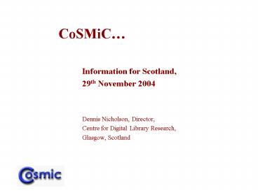 PPT – CoSMiC PowerPoint presentation | free to view - id: 281fe-NzdmY