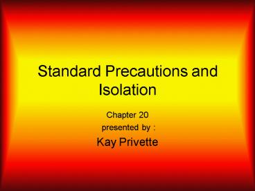 Standard Precautions and Isolation presentation | free to view