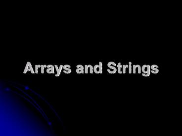 PPT – Arrays and Strings PowerPoint presentation | free to view - id ...