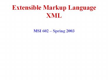 PPT – Extensible Markup Language XML PowerPoint presentation | free to ...