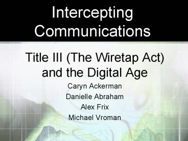 PPT – Intercepting Communications PowerPoint presentation | free to ...