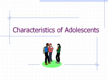 Characteristics of Adolescents presentation | free to download