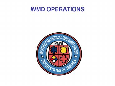 WMD OPERATIONS presentation | free to view