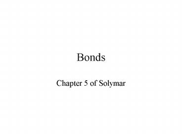 PPT – Bonds PowerPoint presentation | free to view - id: 289c7-YjQxO