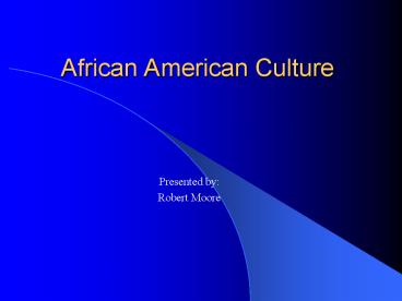 African American Culture presentation | free to view