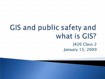 PPT – GIS and public safety and what is GIS PowerPoint presentation ...