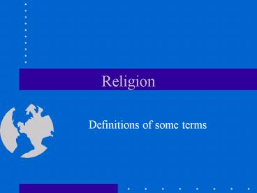 PPT – Religion PowerPoint presentation | free to view - id: 29364-NWU4N