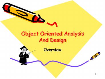 Object Oriented Analysis And Design presentation | free to view