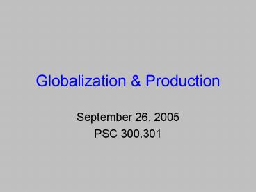 PPT – Globalization PowerPoint presentation | free to view - id: 295f7 ...