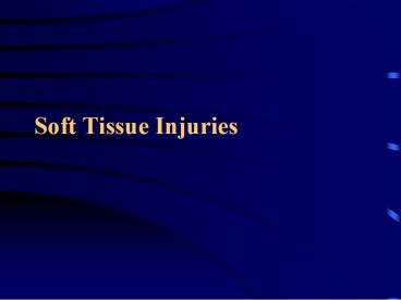 PPT – Soft Tissue Injuries PowerPoint presentation | free to view - id ...